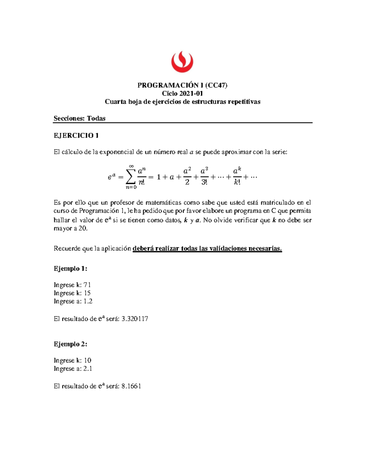 Hoja 04 de ejercicios de estructuras repetitivas - PROGRAMACIÓN I (CC47) Ciclo 20 21 - 01 Cuarta ...