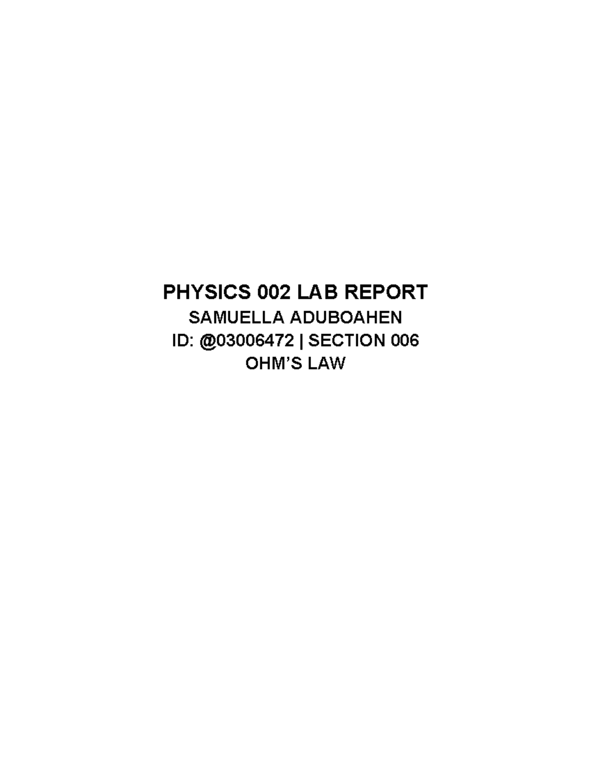 Ohm's Law Lab PHYS II-1 - Lab - PHYSICS 002 LAB REPORT SAMUELLA ...