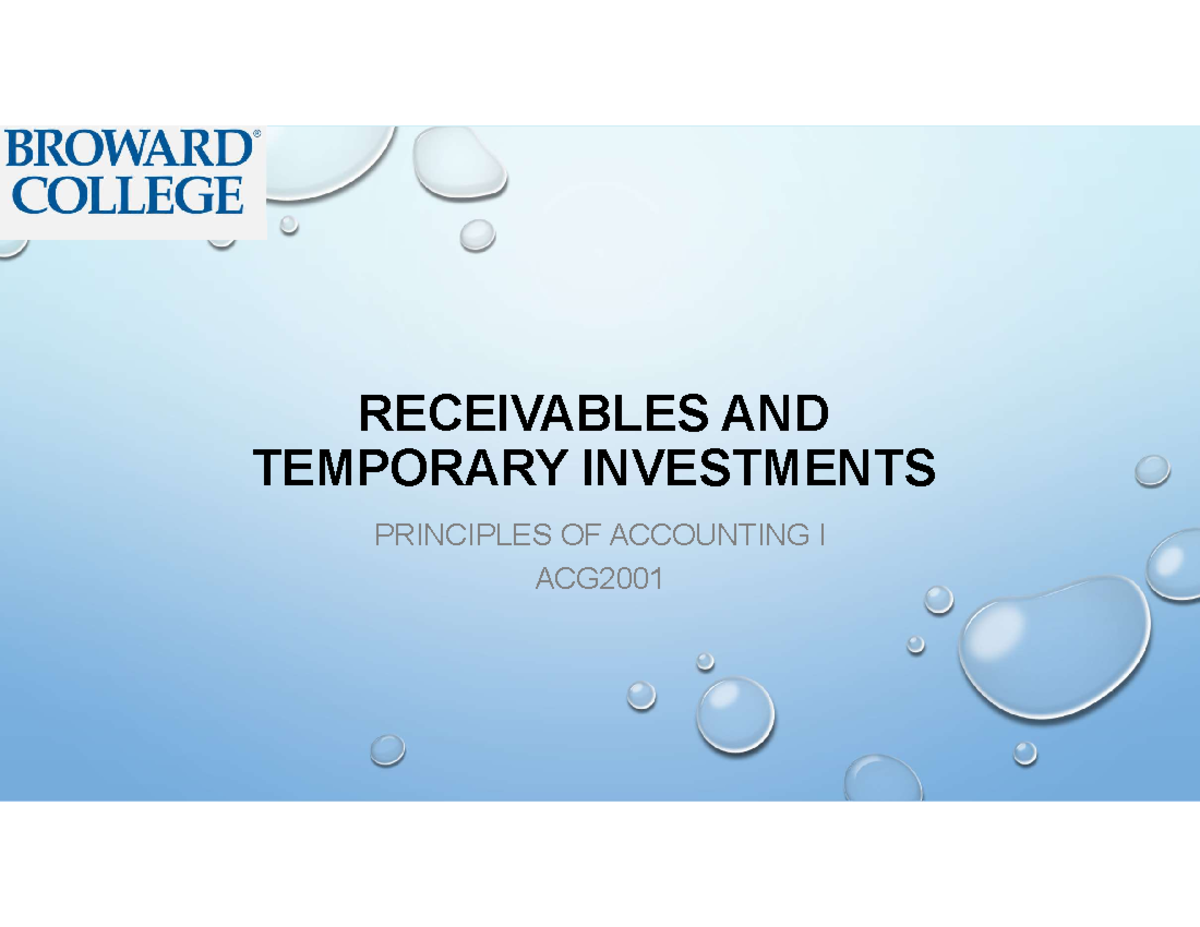 Chapter 8 - 1 slide - RECEIVABLES AND TEMPORARY INVESTMENTS PRINCIPLES ...
