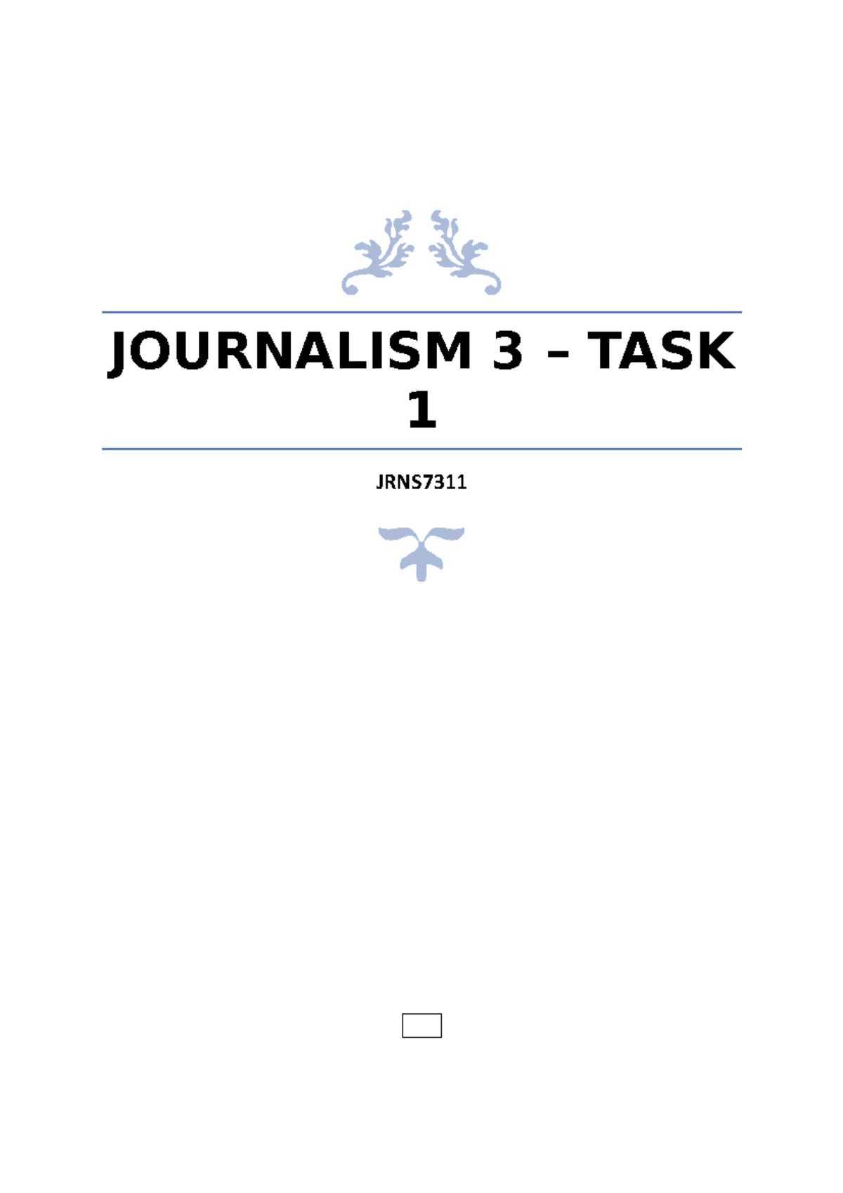 Journalism 3 - TASK 1 2018 . - JOURNALISM 3 – TASK 1 JRNS CONTENT’S ...