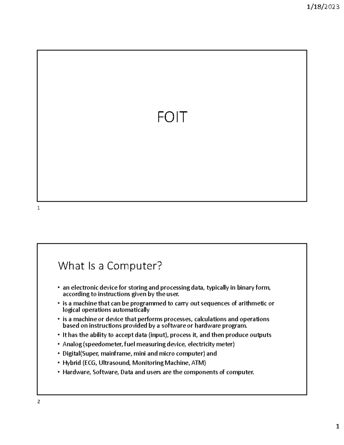 Computer system - FOIT What Is a Computer? • an electronic device for storing and processing ...
