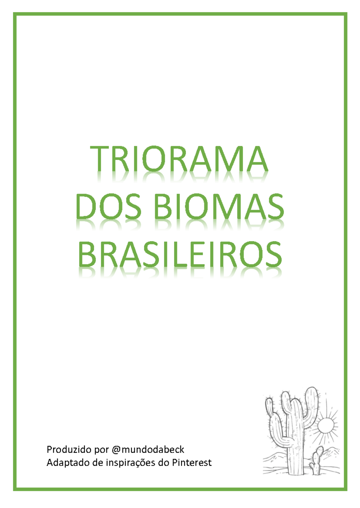 Triorama-biomas-brasileiros - TRIORAMA DOS BIOMAS BRASILEIROS Produzido ...