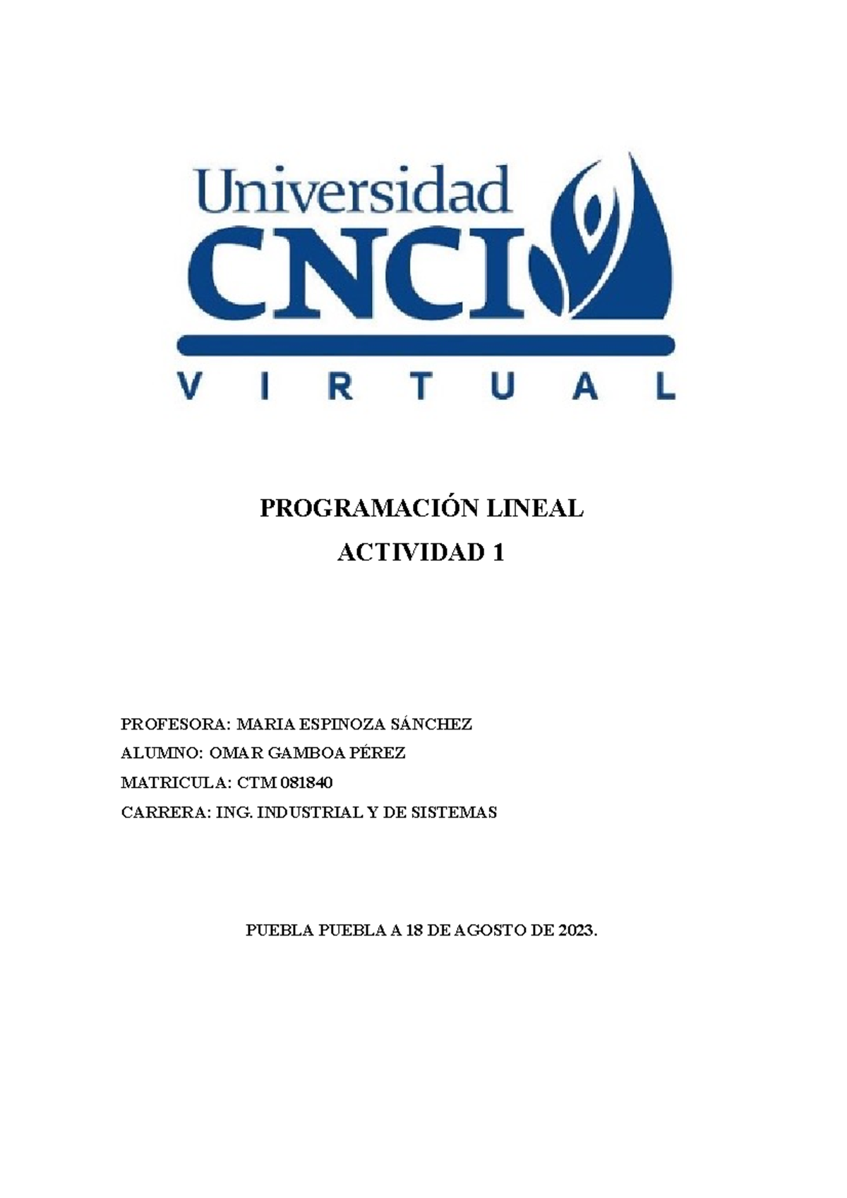 ACT 1 Programacion Lineal - PROGRAMACIÓN LINEAL ACTIVIDAD 1 PROFESORA: MARIA ESPINOZA SÁNCHEZ ...