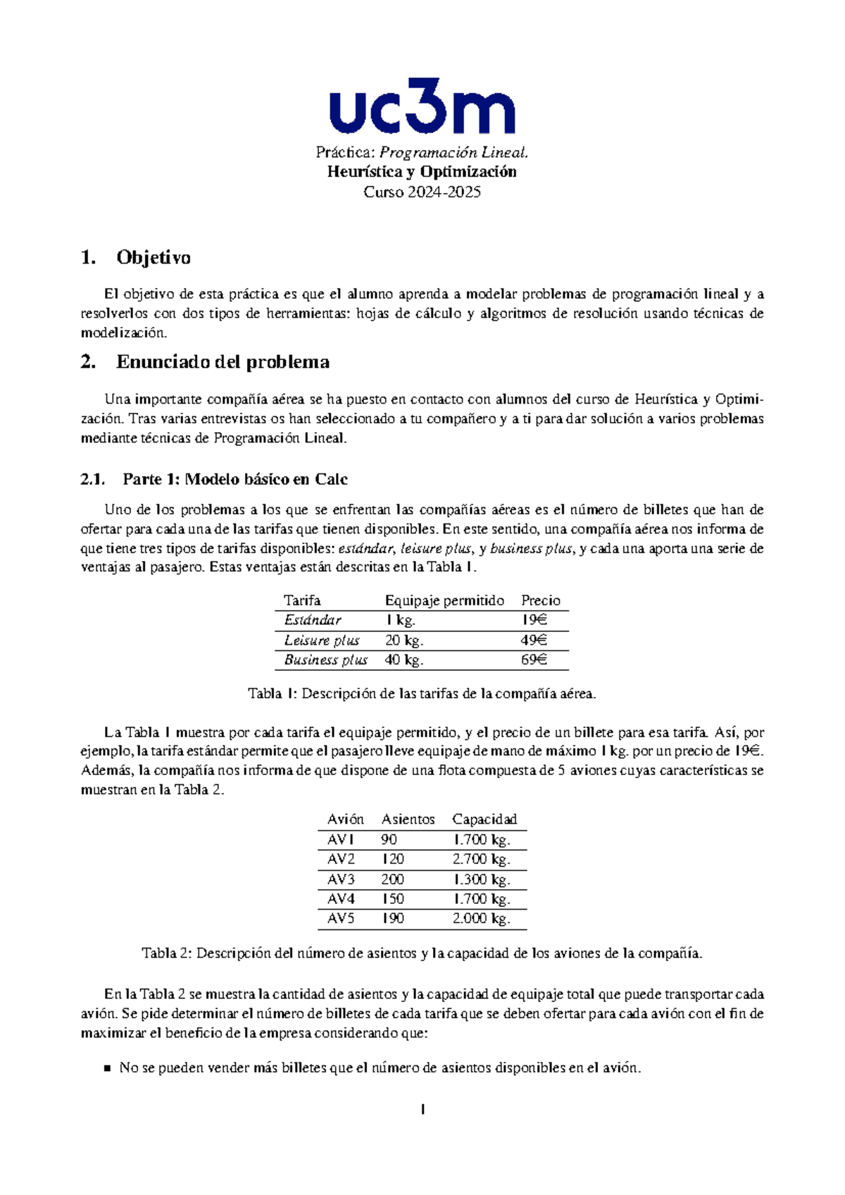Practica 1. Heuristica y Optimización UC3M curso 24/25 - Pr ́actica ...