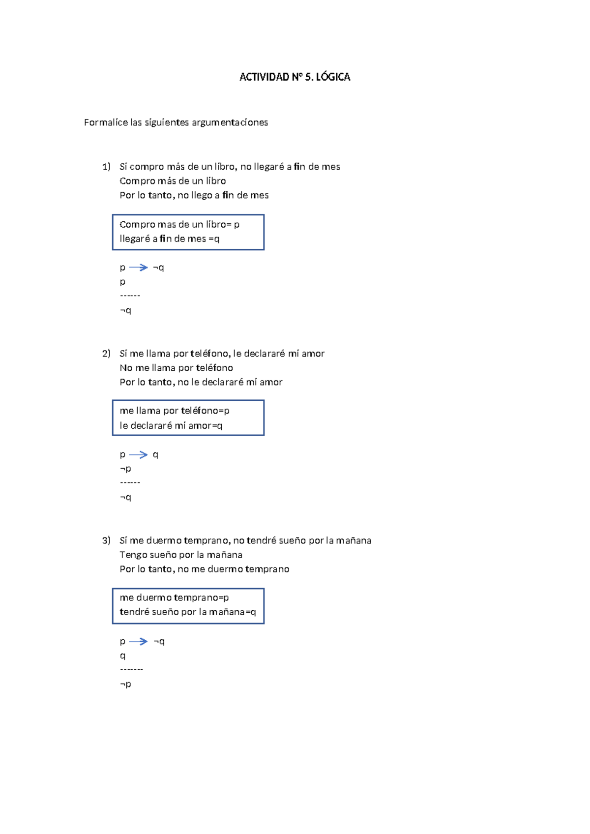 Actividad lógica - ACTIVIDAD N° 5. LÓGICA Formalice las siguientes ...
