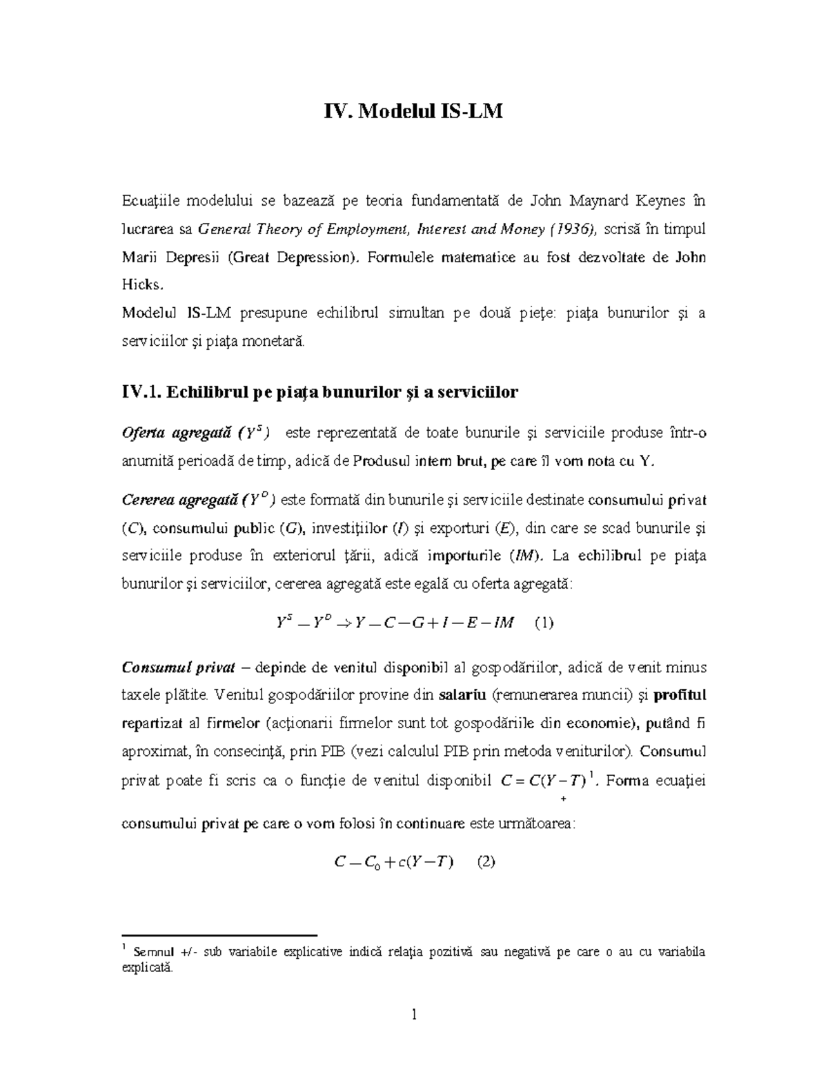 C4-Modelul IS-LM - IV. Modelul IS-LM Ecuaţiile modelului se bazează pe teoria fundamentată de ...