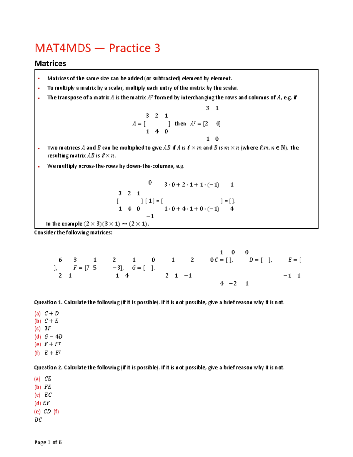 week8 materials - Page 1 of 6 MAT4MDS — Practice 3 Matrices Matrices of the same size can be ...