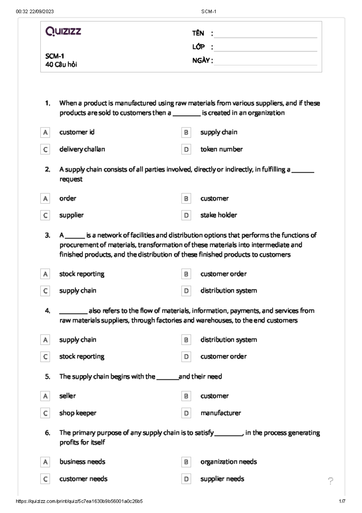 SCM-1 - quiz - SCM- 40 Câu hỏi TÊN : LỚP : NGÀY : 1. When a product is manufactured using raw ...