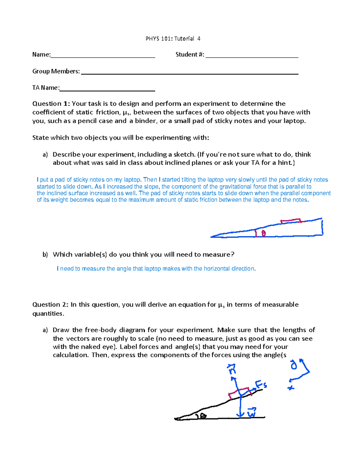 Tutorial 4 Solutions - PHYS 101: Tutorial 4 Name: Student #: Group Members: TA Name: Question 1 ...