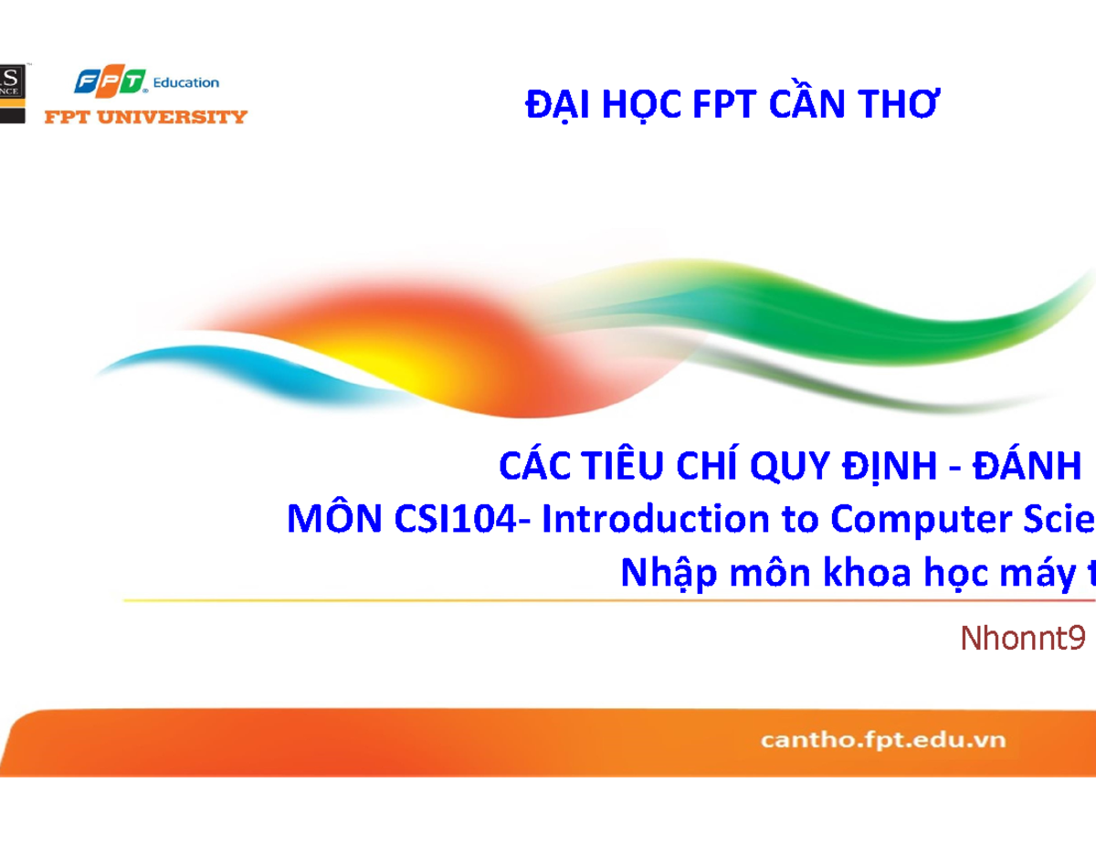 Csi104 Yep ĐẠi HỌc Fpt CẦn ThƠ CÁc TiÊu ChÍ Quy ĐỊnh ĐÁnh G MÔn Csi104 Introduction To