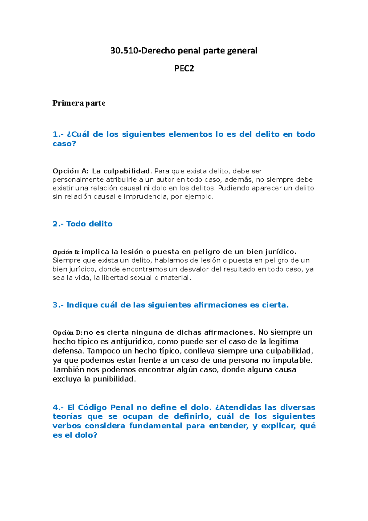 PEC derecho penal parte general - 30-Derecho penal parte general PEC Primera parte 1.- ¿Cuál de ...