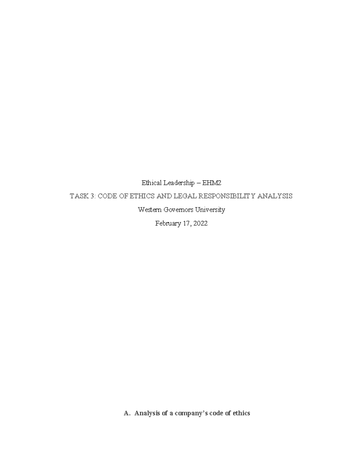 C206 Task 3 - Passed on first try - Ethical Leadership – EHM TASK 3: CODE OF ETHICS AND LEGAL ...