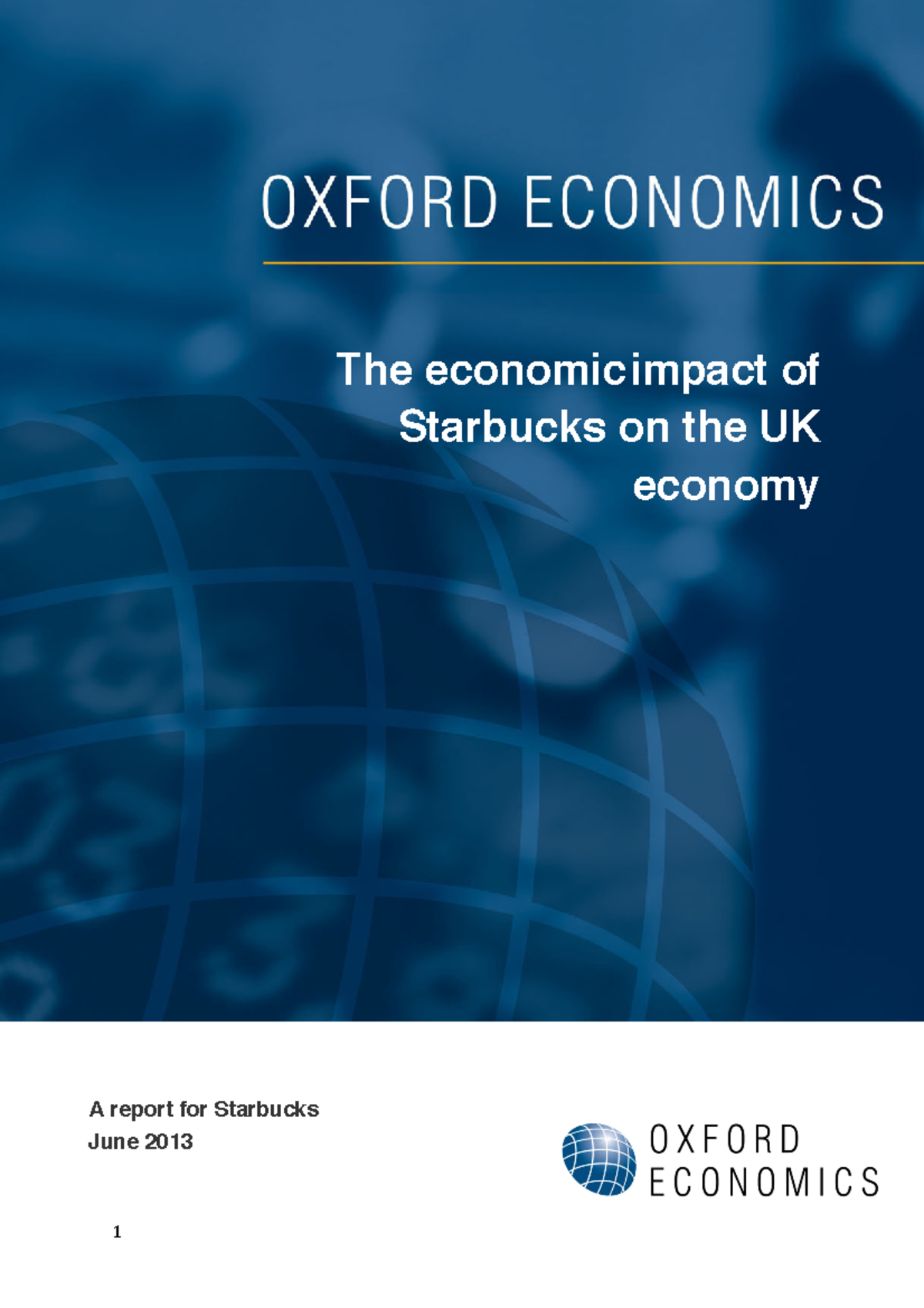 Starbucks economy - June 2013 The economic impact of Starbucks on the ...