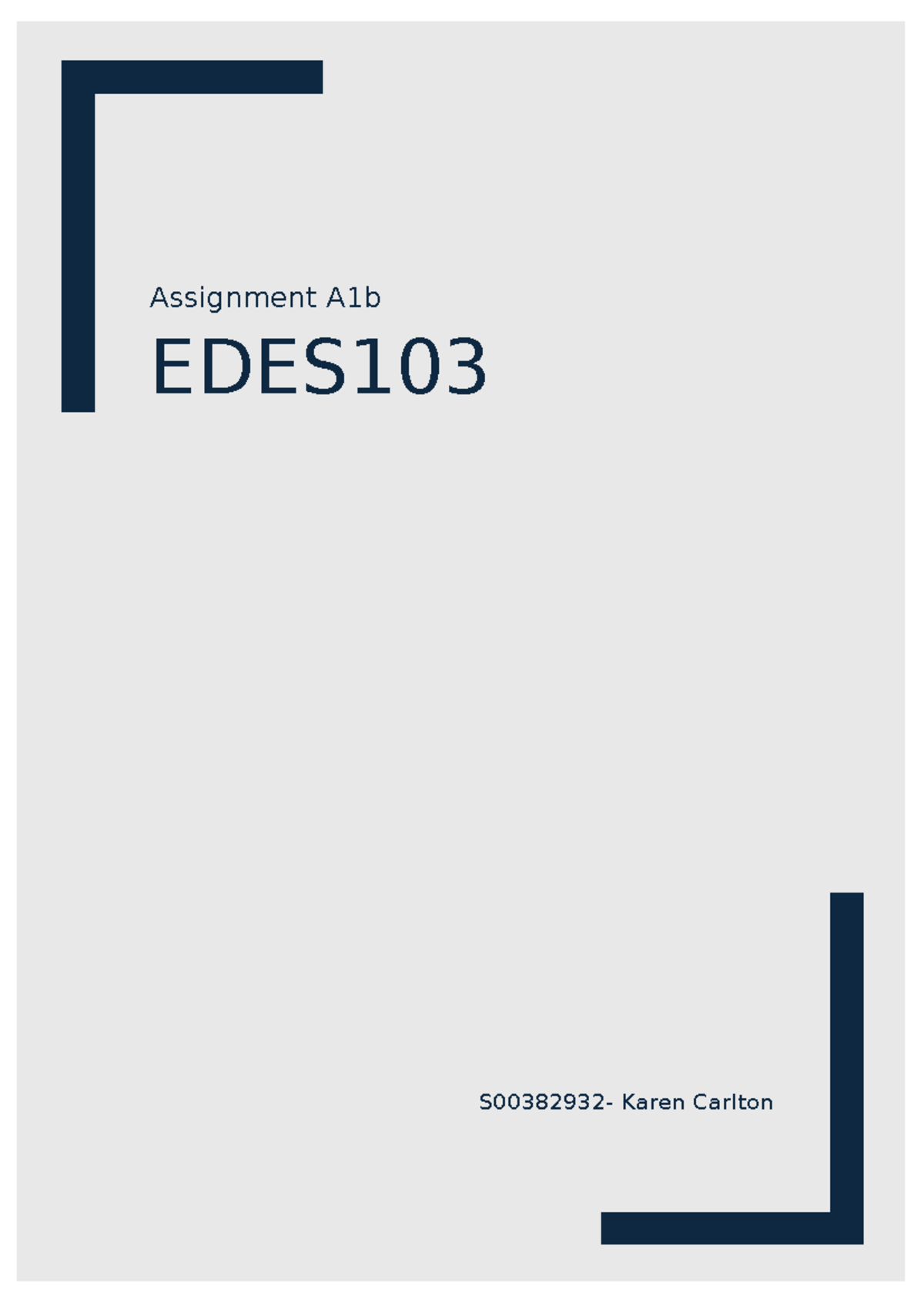 EDES103 A1b - a1b - Assignment A1b EDES S00382932- Karen Carlton ...