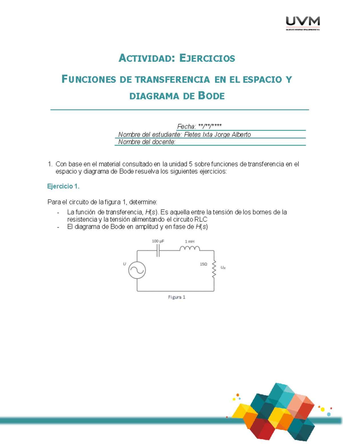 Actividad 14 - TAREA - ACTIVIDAD: EJERCICIOS FUNCIONES DE TRANSFERENCIA EN EL ESPACIO Y DIAGRAMA ...