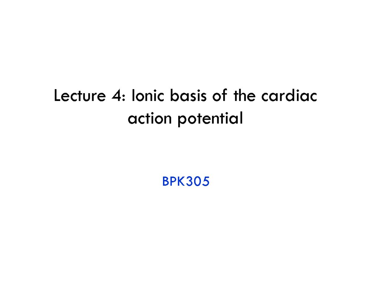 Lecture notes, Ionic basis of the cardiac action potential - 1, 2) EK ...