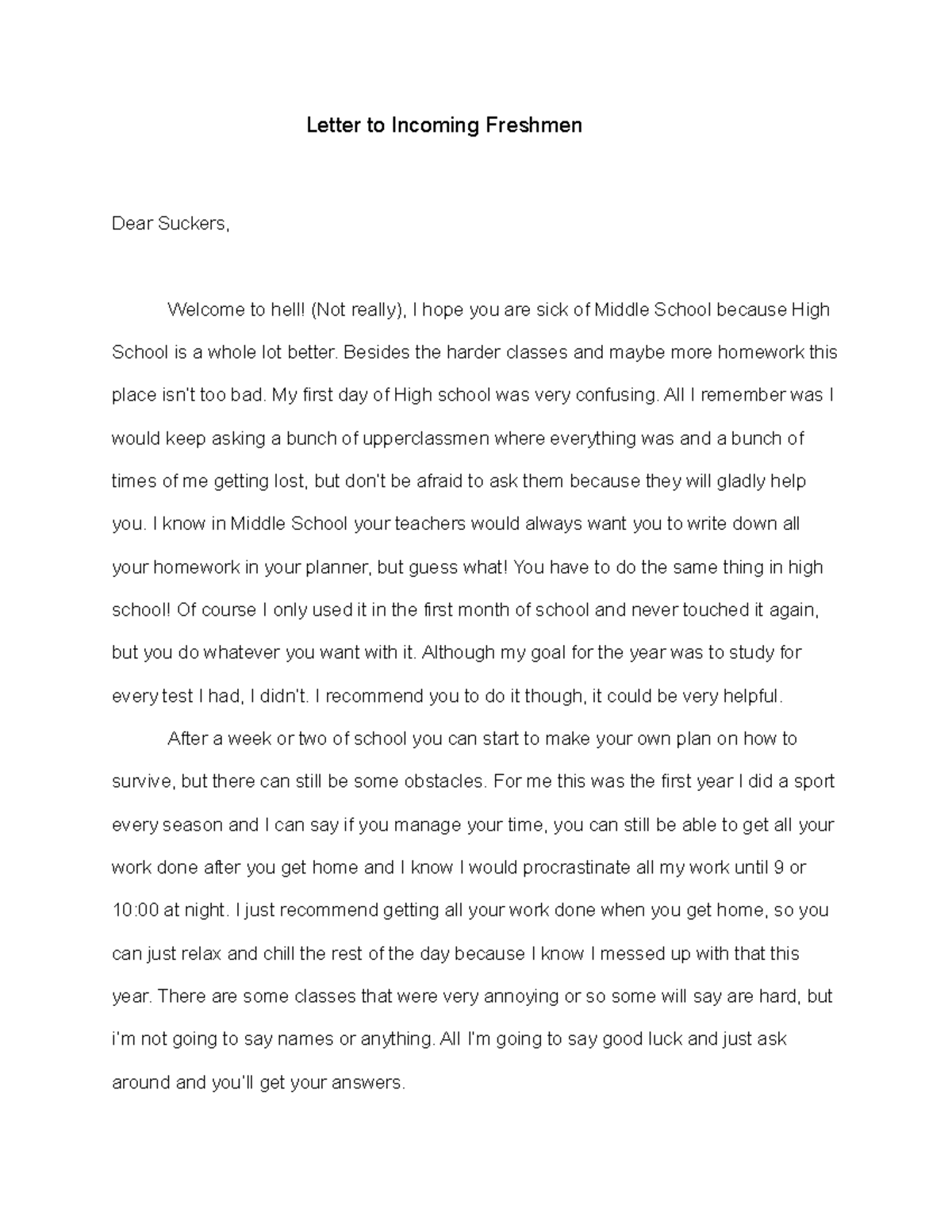 Letter to Incoming Freshmen - Besides the harder classes and maybe more ...
