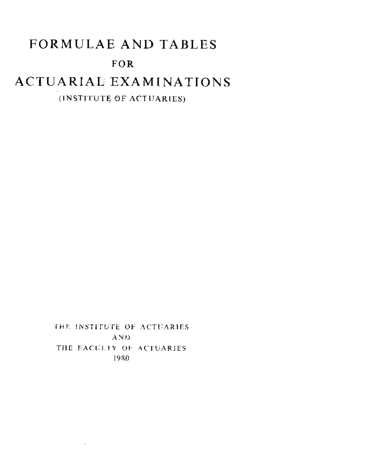 Acturial formulars - Lecture notes 1-8 - FORMULAE AND TABLES FOR A C T ...