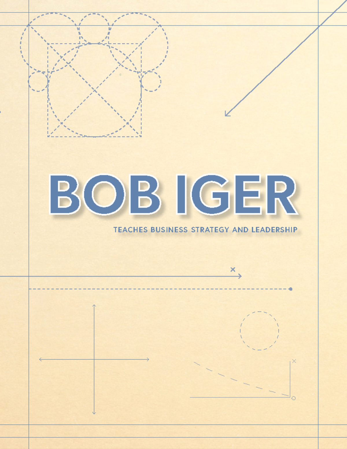 Bi complete pdf - Bob Iger master class - 1 TEACHES BUSINESS STRATEGY ...
