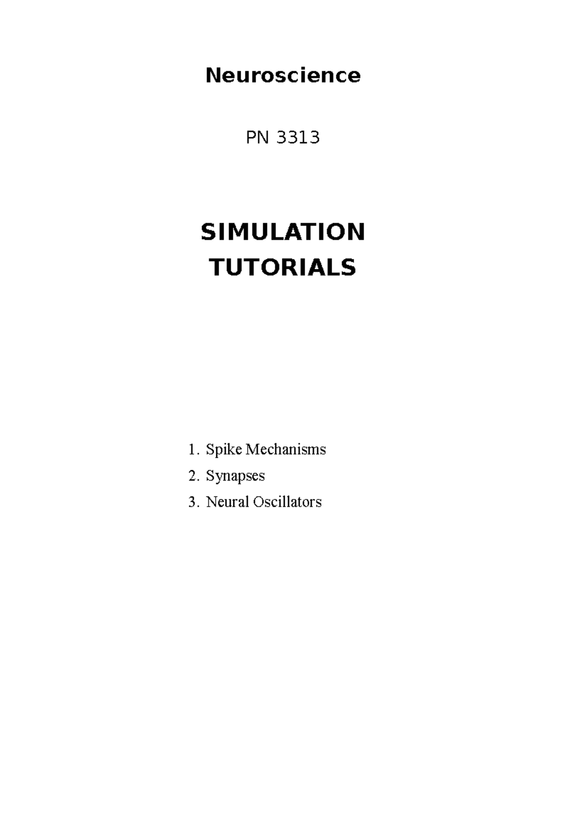 Neurosim class 2022-23 - Neuroscience PN 3313 SIMULATION TUTORIALS 1. Spike Mechanisms 2 ...