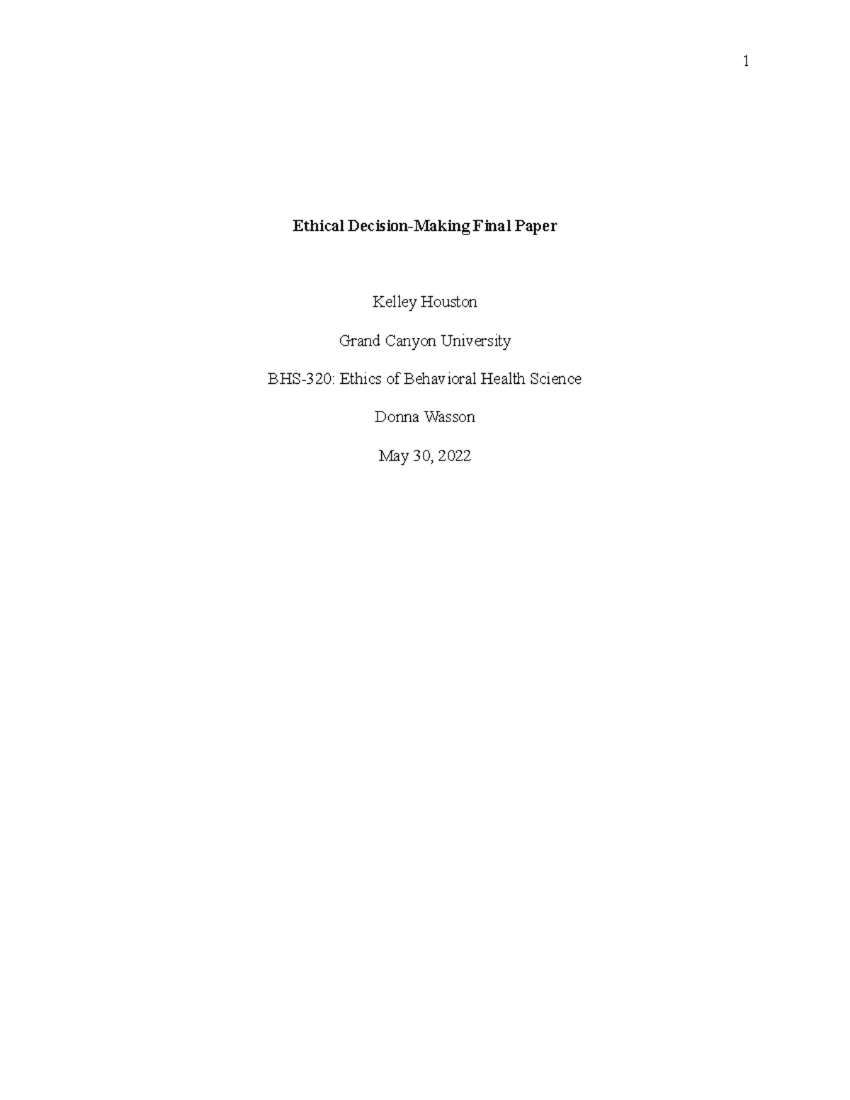 Ethical Decision Making Final paper BHS 320 Topic 4 - Ethical Decision ...