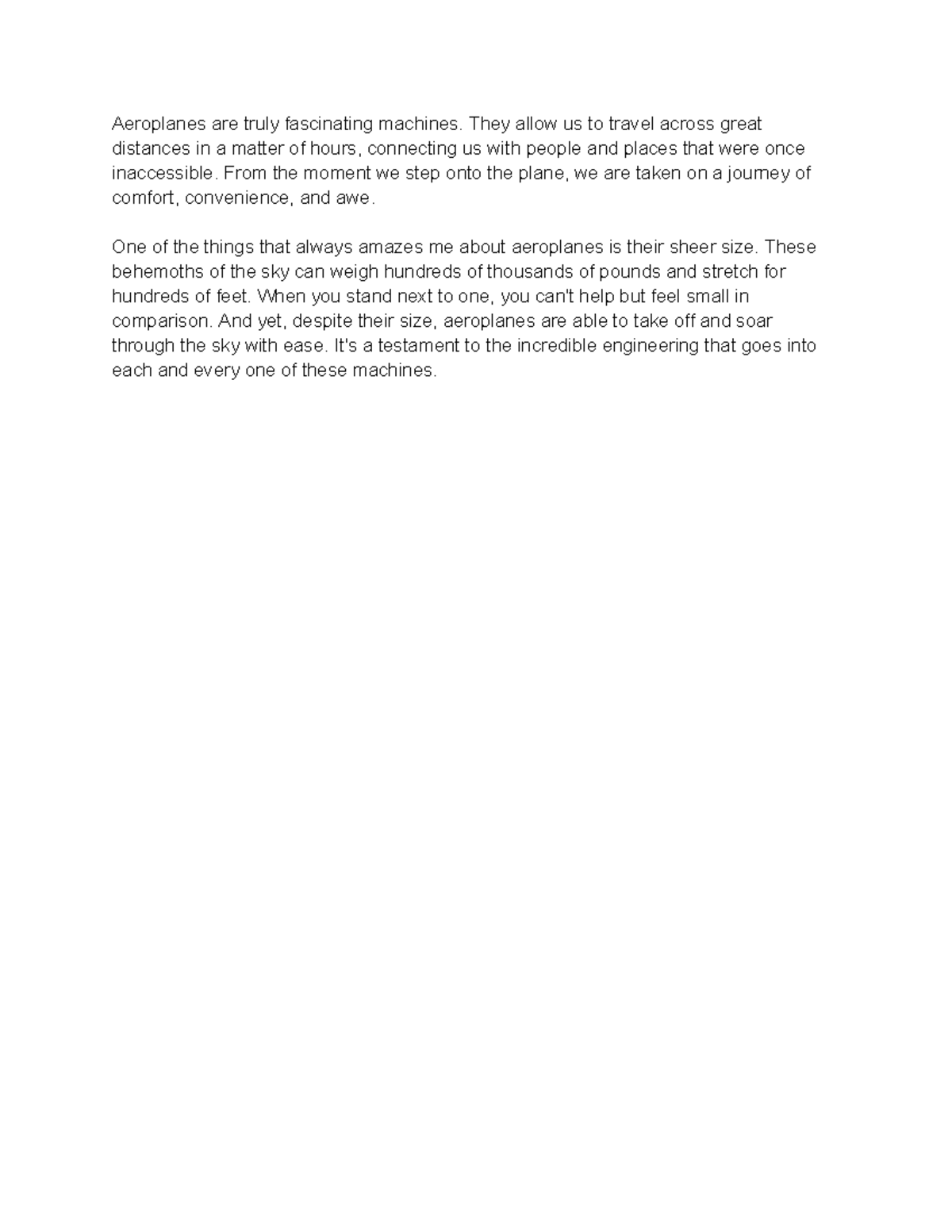 Essay 1 - Aeroplanes are truly fascinating machines. They allow us to ...