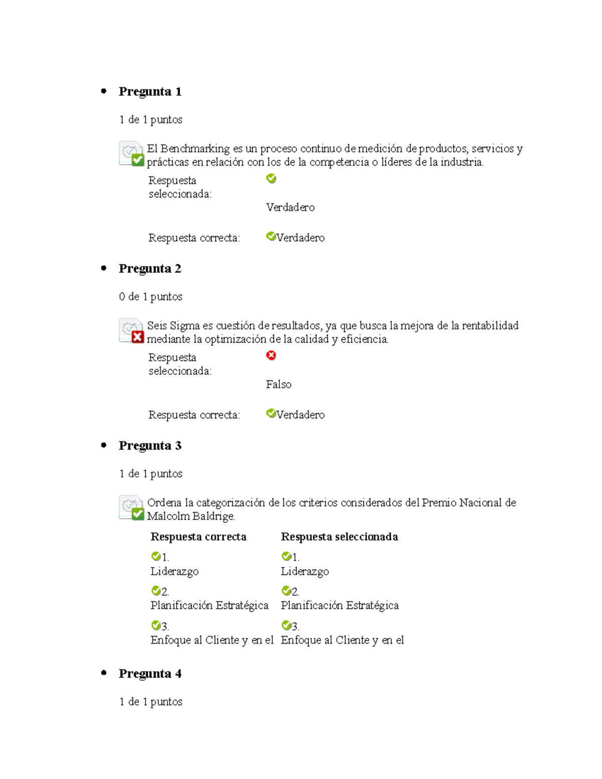 Automatizada - Pregunta 1 1 de 1 puntos El Benchmarking es un proceso continuo de medición de ...