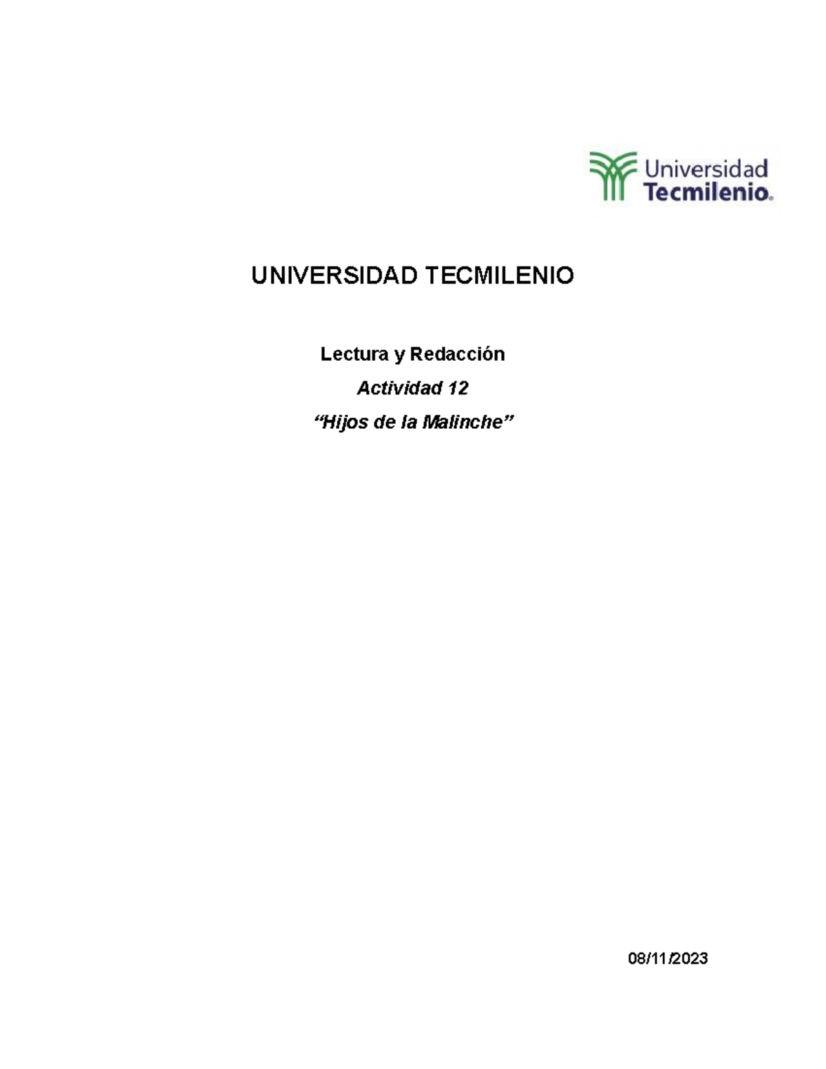 Actividad 12 - Los Hijos de la Malinche - UNIVERSIDAD TECMILENIO ...