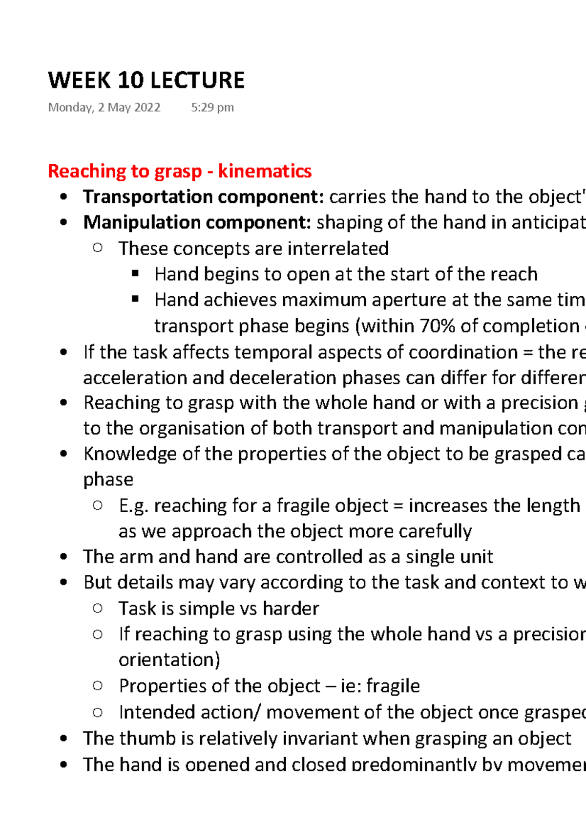 WEEK 10 Lecture - Reaching to grasp - kinematics - Transportation component: carries the hand to ...