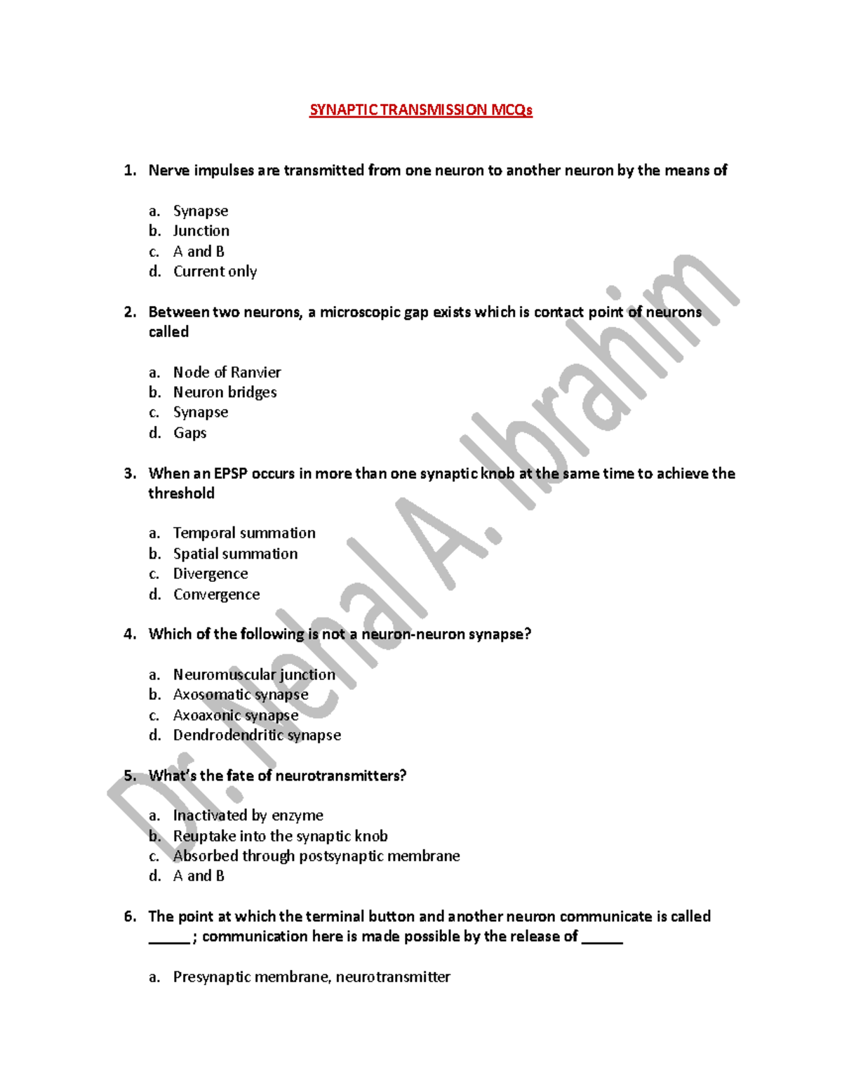 Synaptic Transmission MCQs - SYNAPTIC TRANSMISSION MCQs Nerve impulses are transmitted from one ...