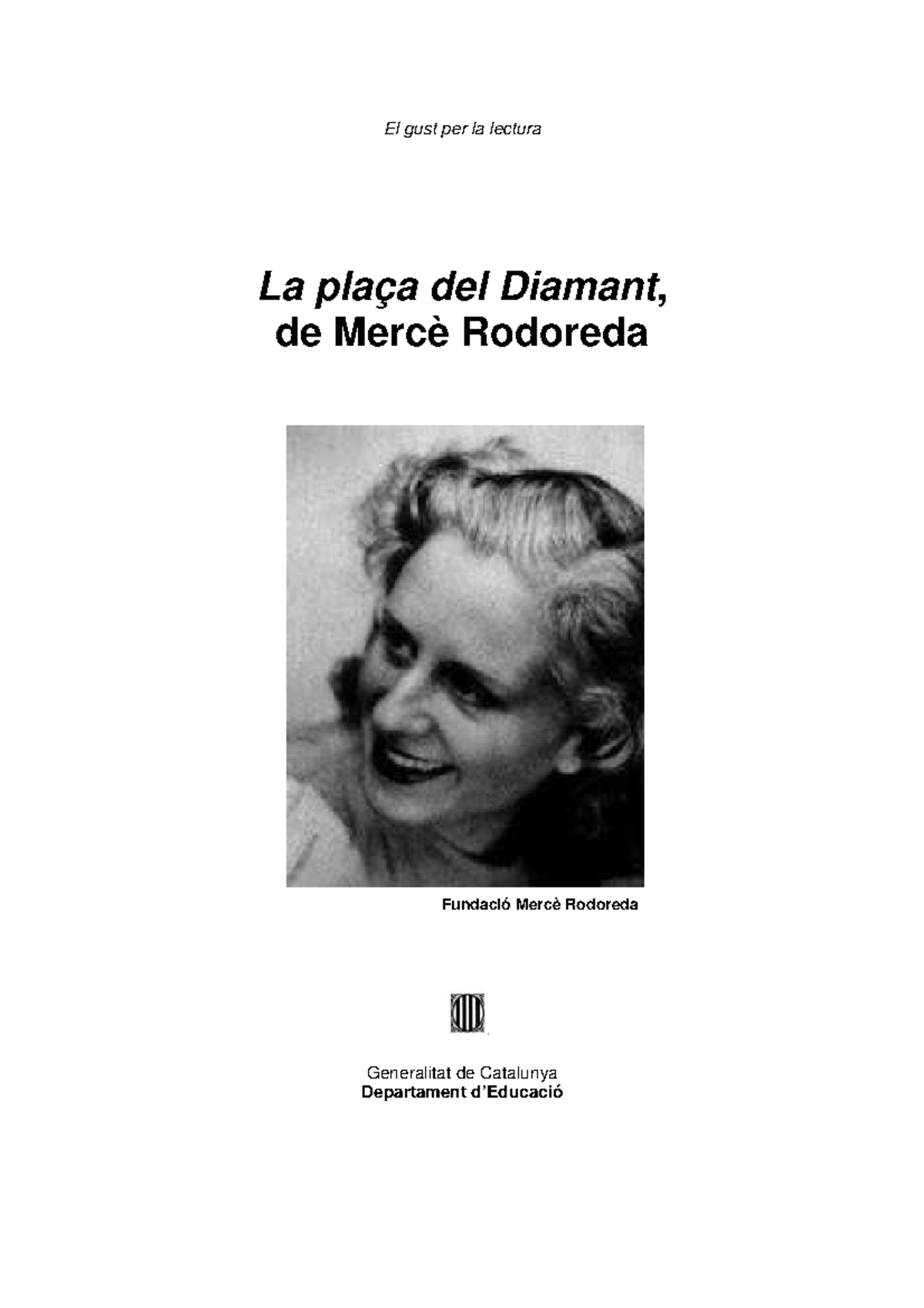 La placa del Diamant - El gust per la lectura La plaça del Diamant , de ...