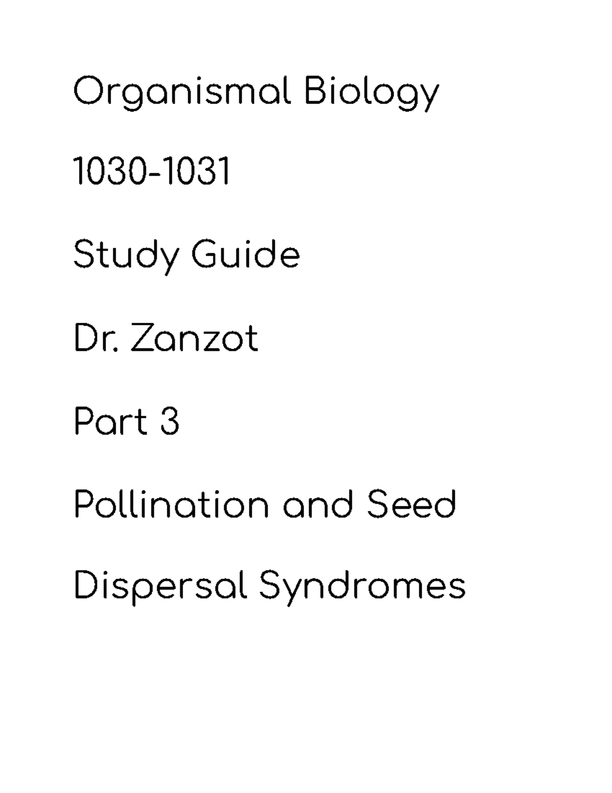 Biology - notes - Organismal Biology 1030- Study Guide Dr. Zanzot Part ...