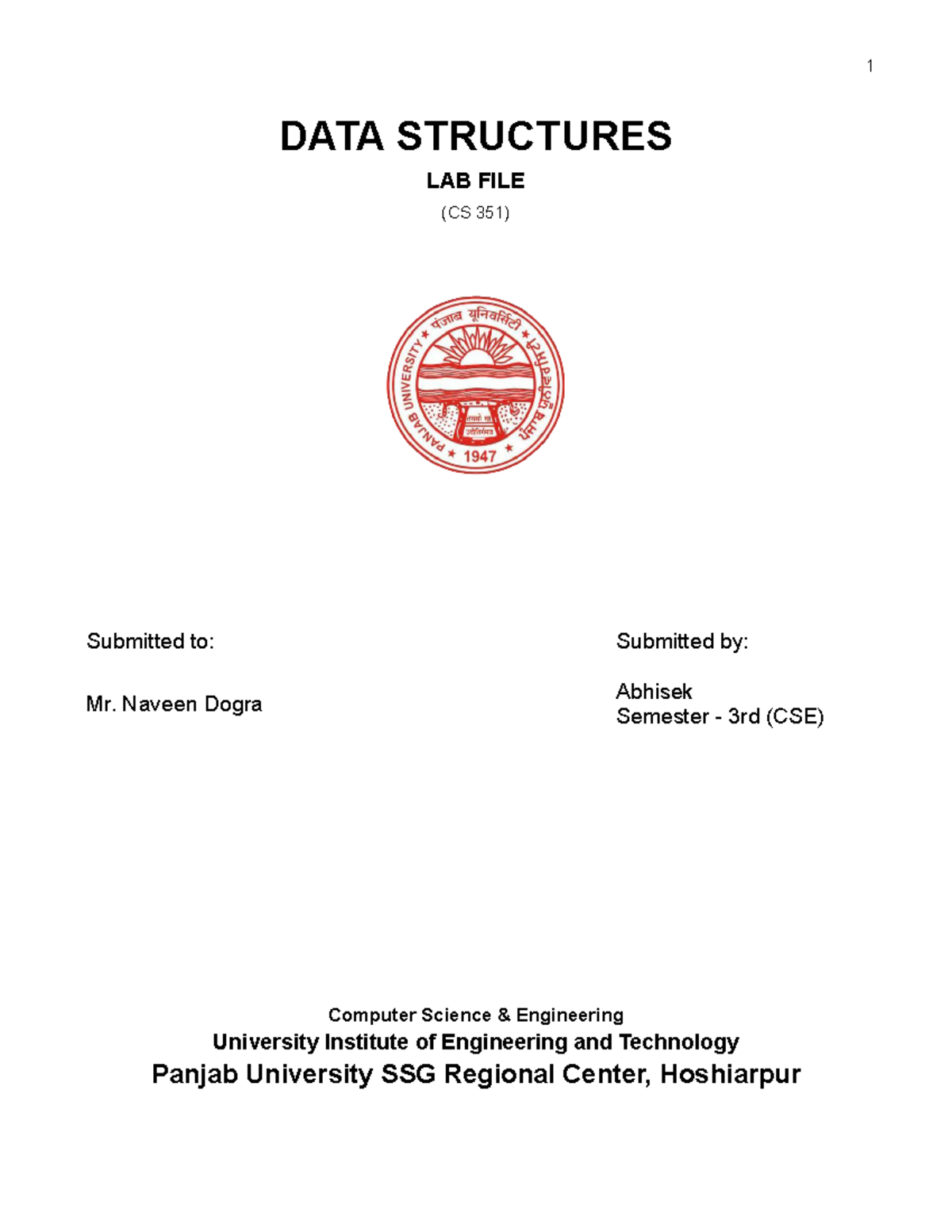 Data Structures (Practical) - DATA STRUCTURES LAB FILE (CS 351) Submitted to: Mr. Naveen Dogra ...