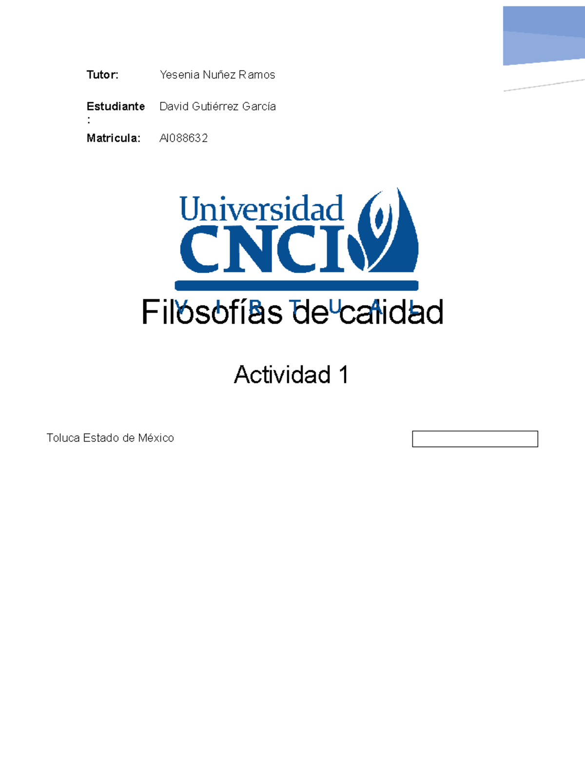 ACT 1 Filosofias DE Calidad - Tutor: Yesenia Nuñez Ramos Estudiante : David Gutiérrez García ...