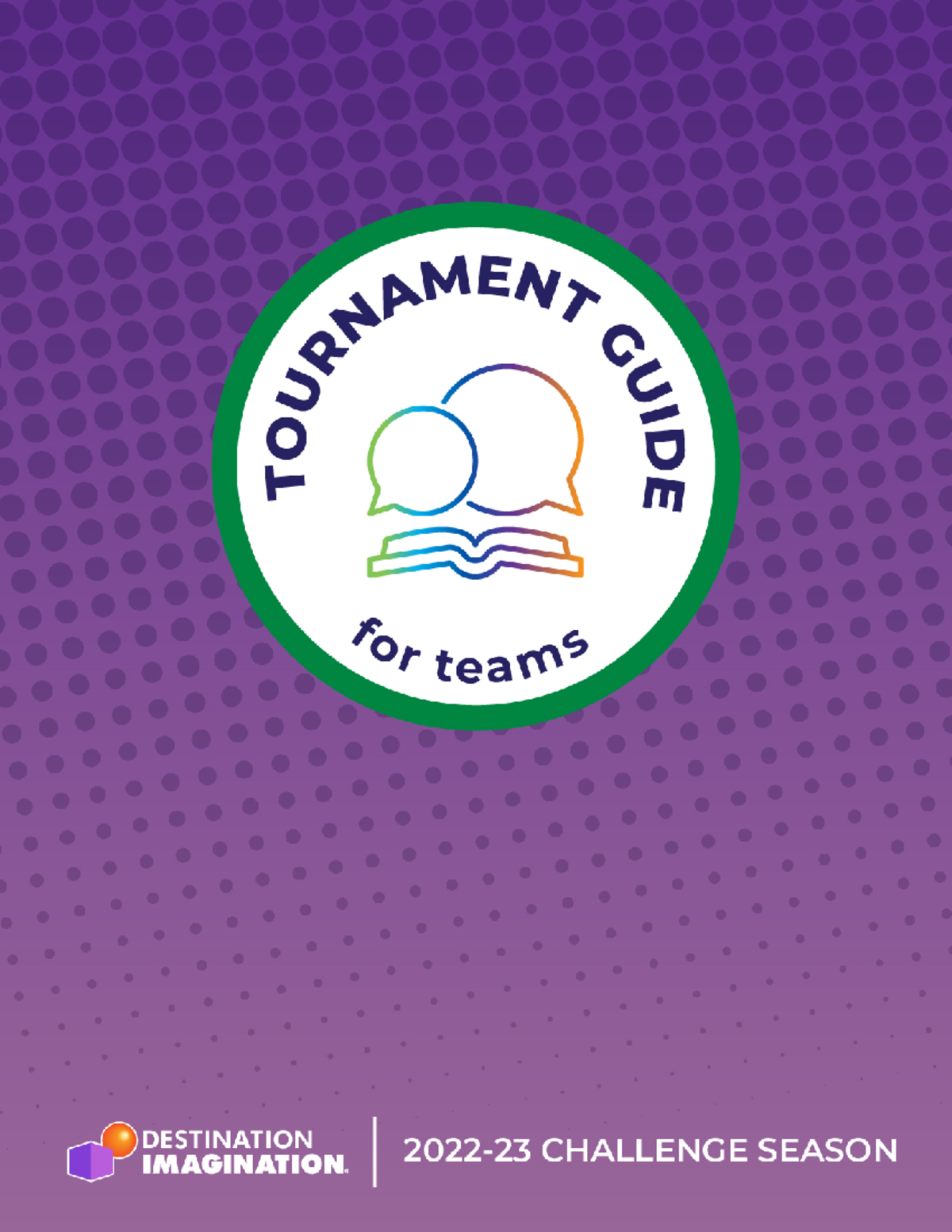 22-23 Tournament Guide for Teams - Destination Imagination Our Vision ...