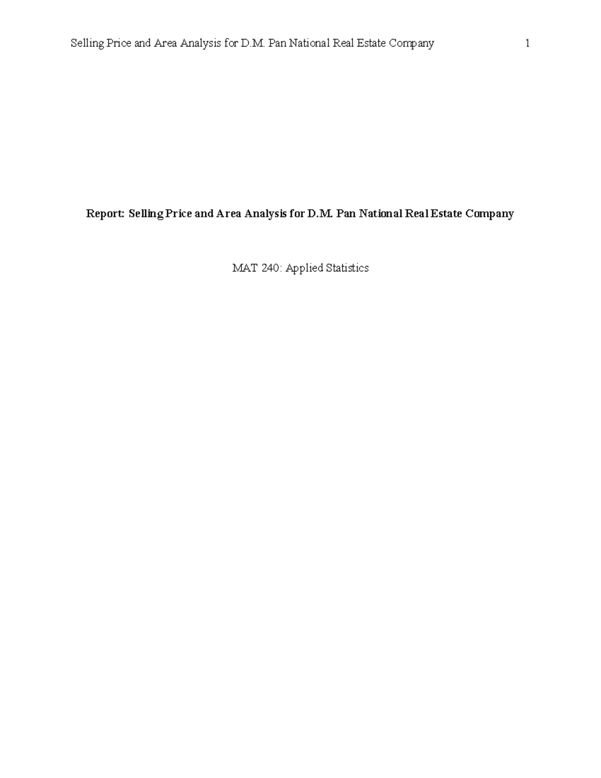 MAT 240 Module Two Assignment - Report: Selling Price and Area Analysis for D. Pan National Real ...
