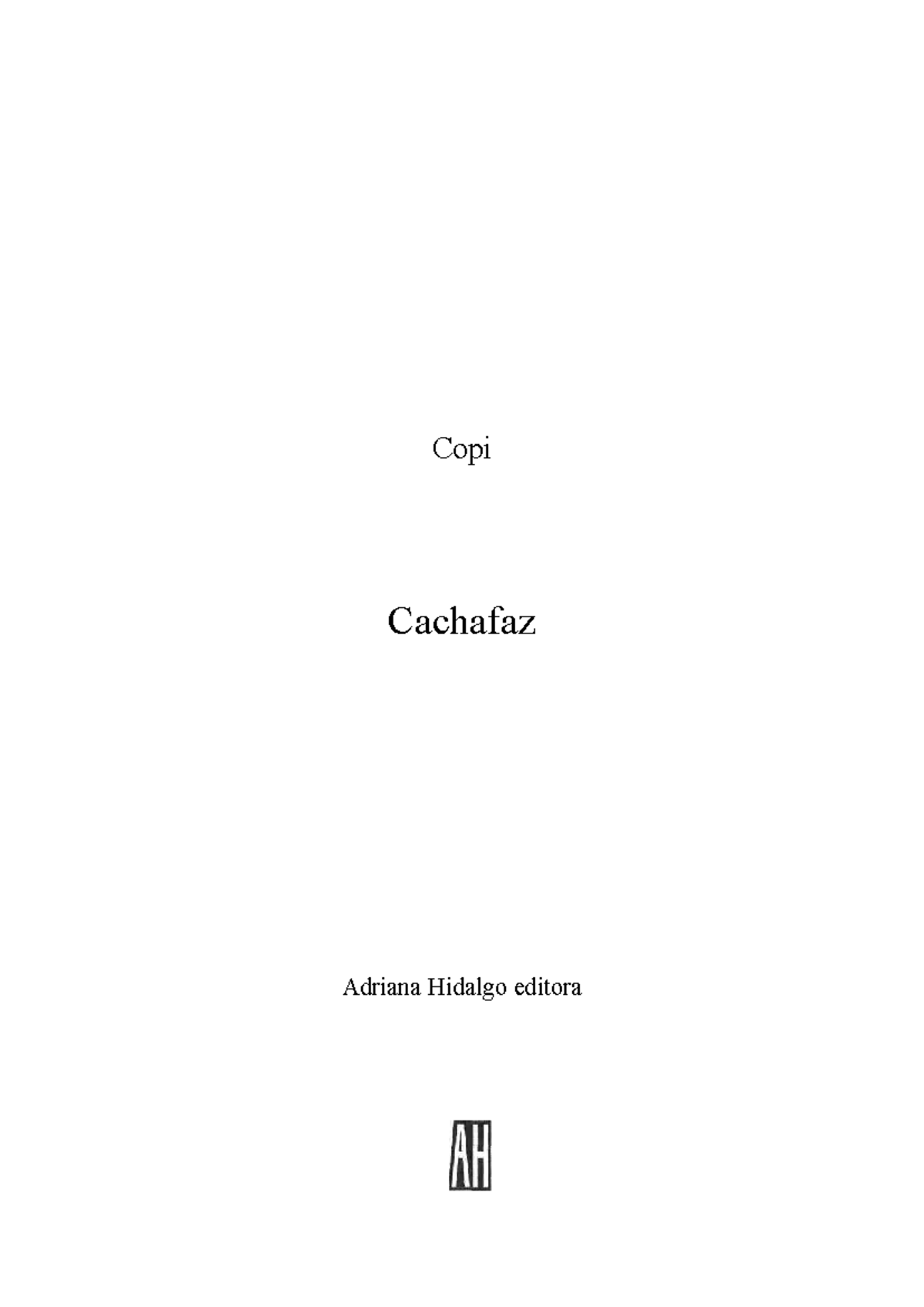 Copi - Cachafaz - Copi :) - Copi Cachafaz Adriana Hidalgo editora la ...