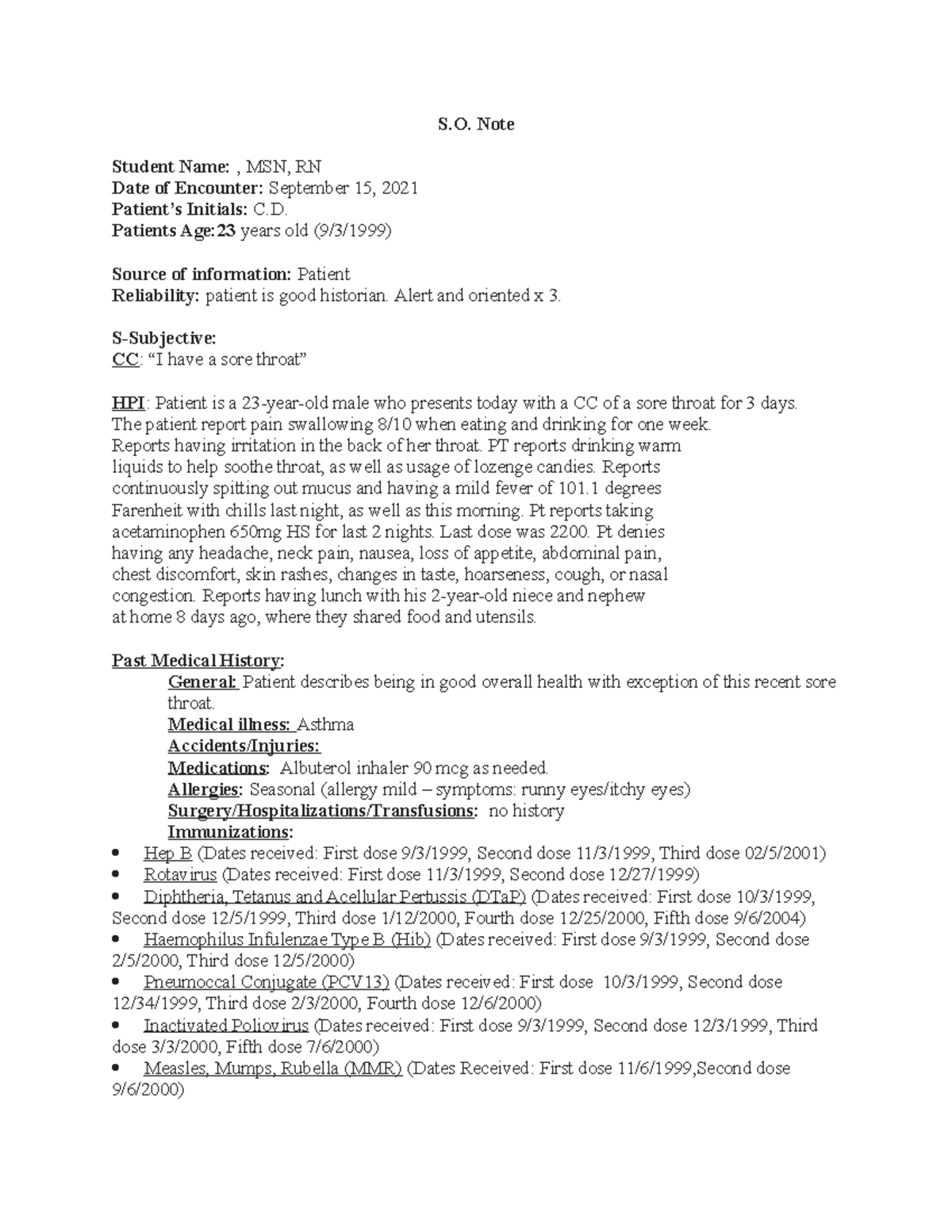 SO note throat - Soap note - S. Note Student Name: , MSN, RN Date of ...