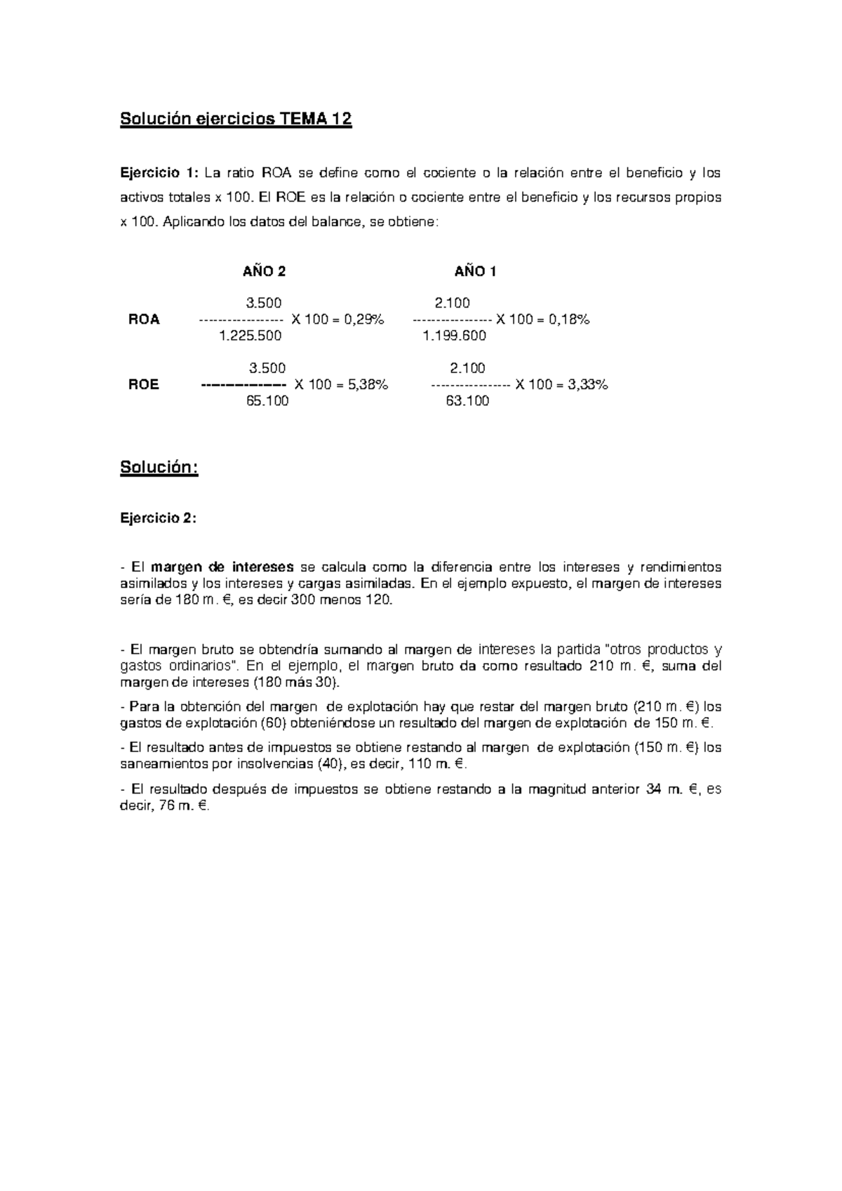 Solución ejercicios TEMA 12 - Solución ejercicios TEMA 12 Ejercicio 1: La ratio ROA se define ...