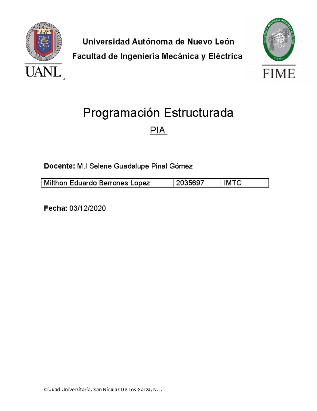 PIA Programacion Estructurada - Universidad Autónoma de Nuevo León Facultad de Ingeniería ...