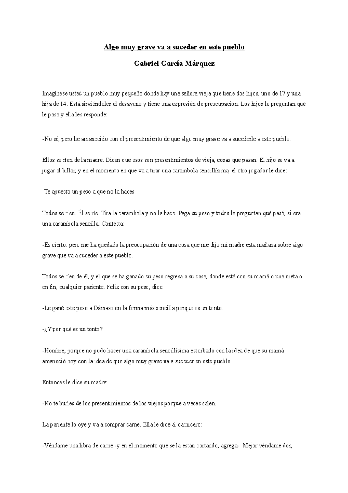 Algo muy grave va a suceder en este pueblo - Está sirviéndoles el ...