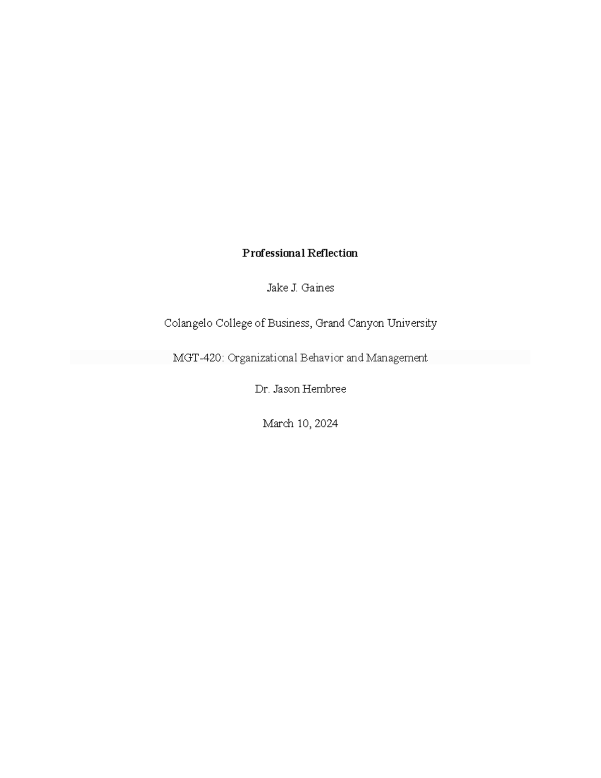 Mgt-420 professional reflection - Professional Reflection Jake J ...