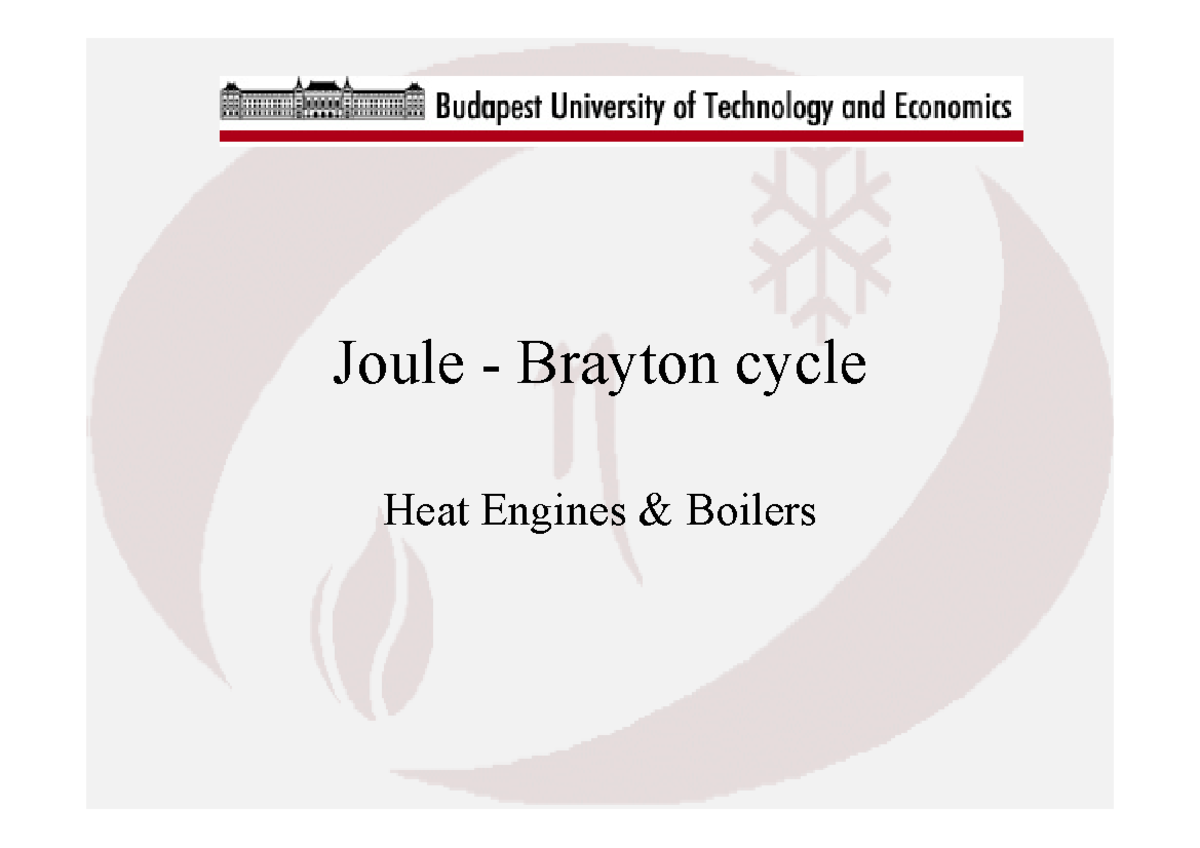 Joule Brayton Cycle - . m h34 m c p (T3 . T4 ) m c pT3 1 1 1 T3 p3 T4 ...