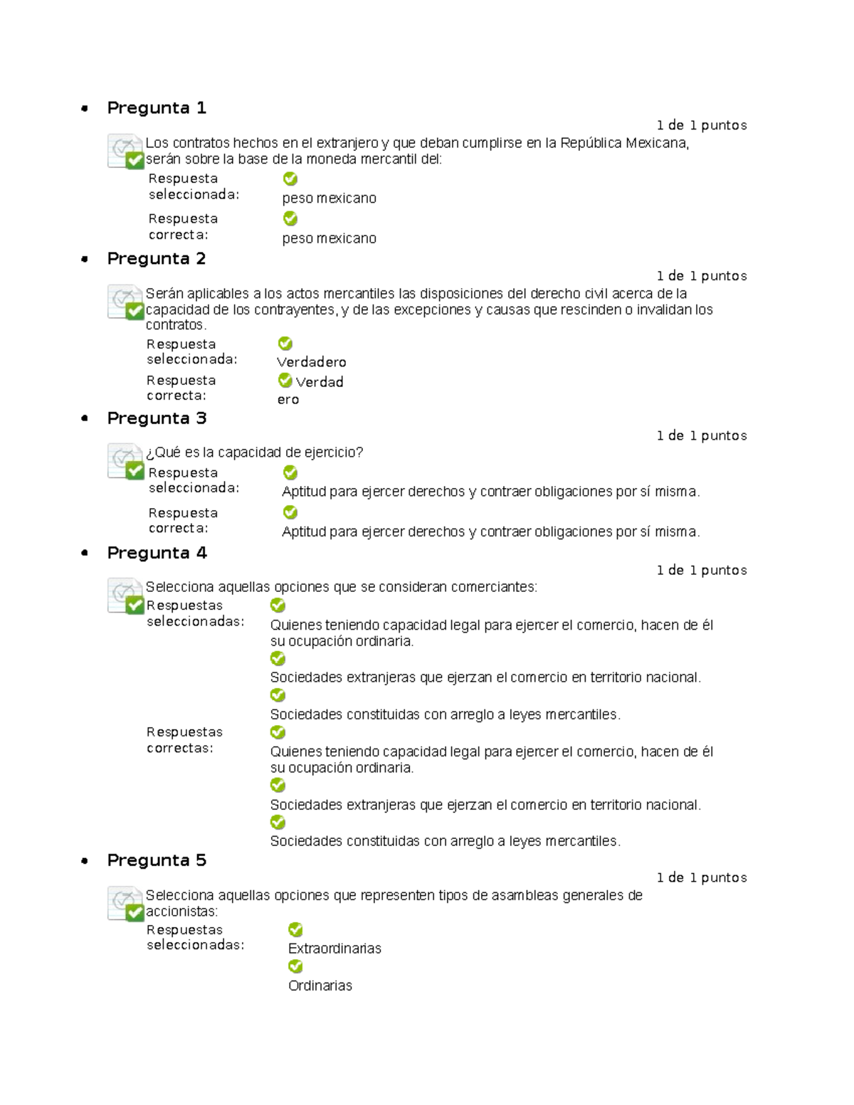 A8. Automatizada Derecho Mercantil - Pregunta 1 1 de 1 puntos Los contratos hechos en el - Studocu