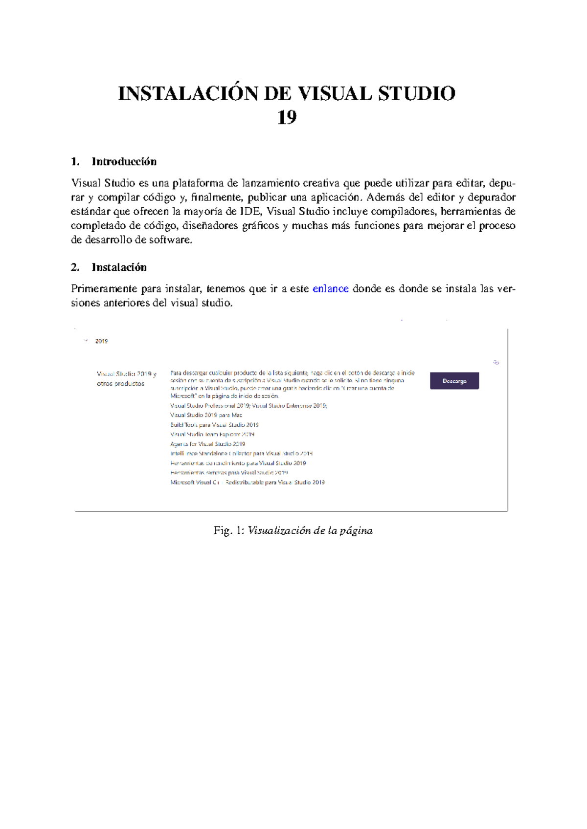 Instalación DEL Lenguaje R - INSTALACI ́ON DE VISUAL STUDIO 19 Introducci ́on Visual Studio es ...