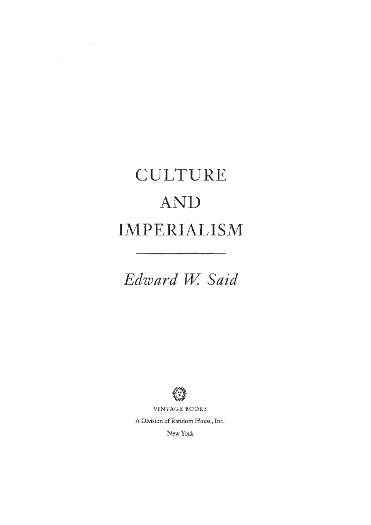 Edward said -culture imperalism - CULTURE AND IMPERIALISM Edward W ...