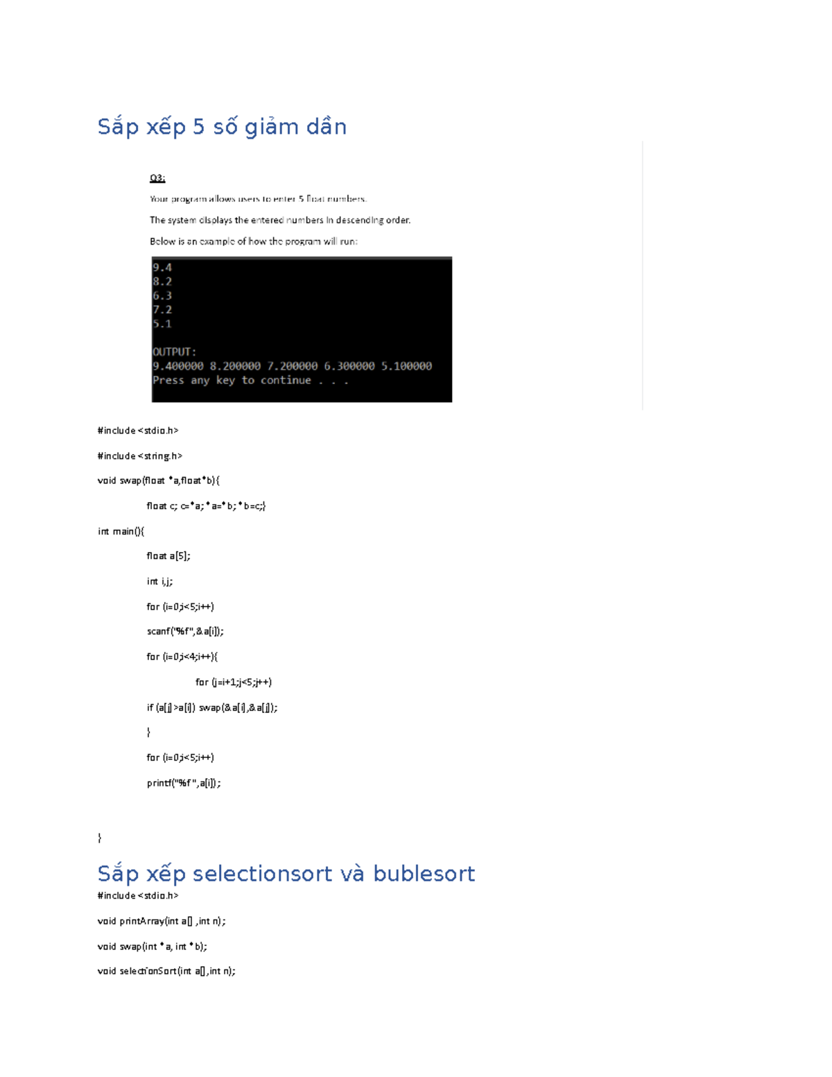 Code tự làm - abc - Sắp xếp 5 số giảm dần #include #include void swap(float a,floatb){ float c ...