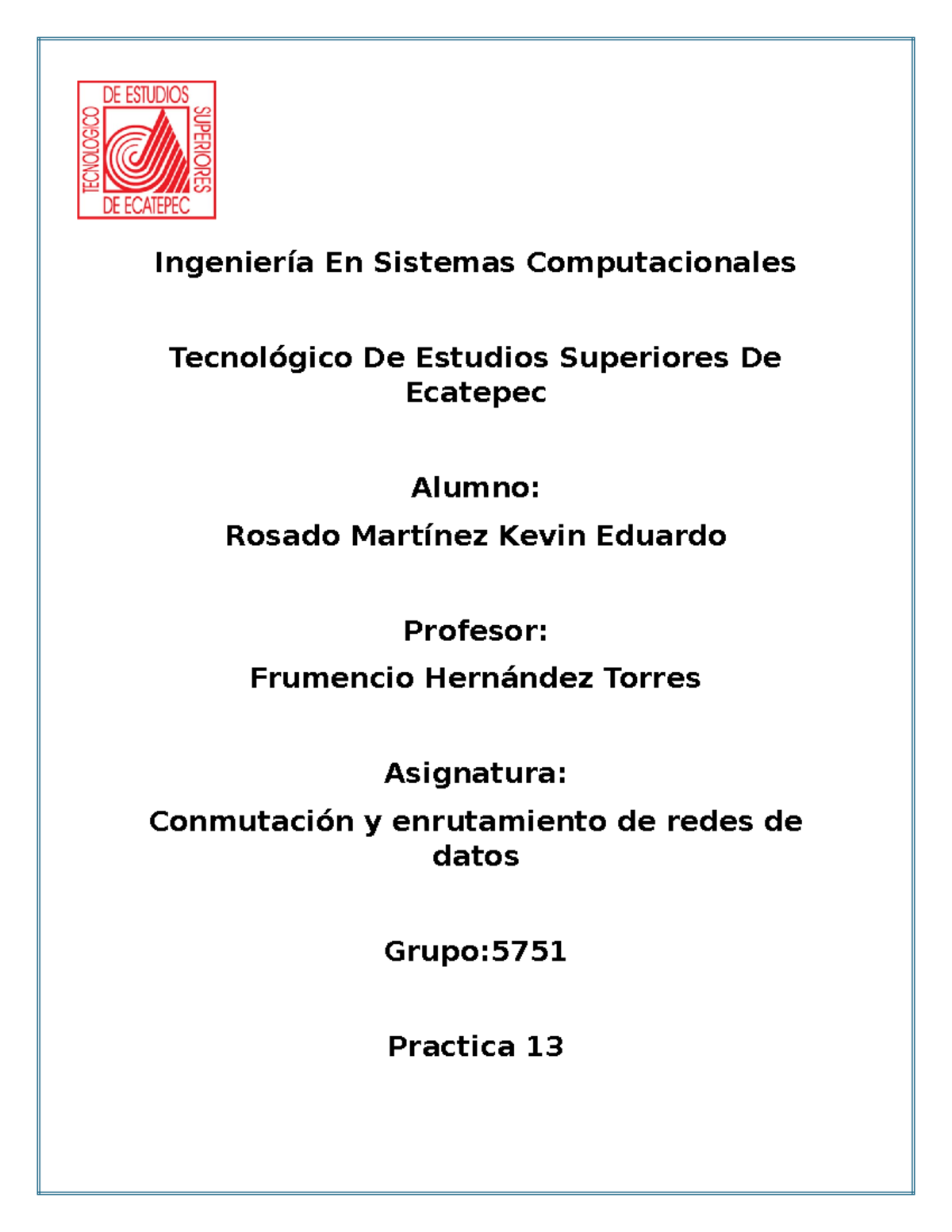 Practica 13 Enrutamiento - Ingeniería En Sistemas Computacionales Tecnológico De Estudios ...