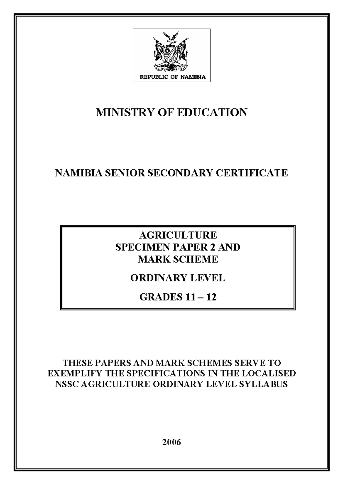 NSSC Specimen Agr Apr2006 - MINISTRY OF EDUCATION NAMIBIA SENIOR ...