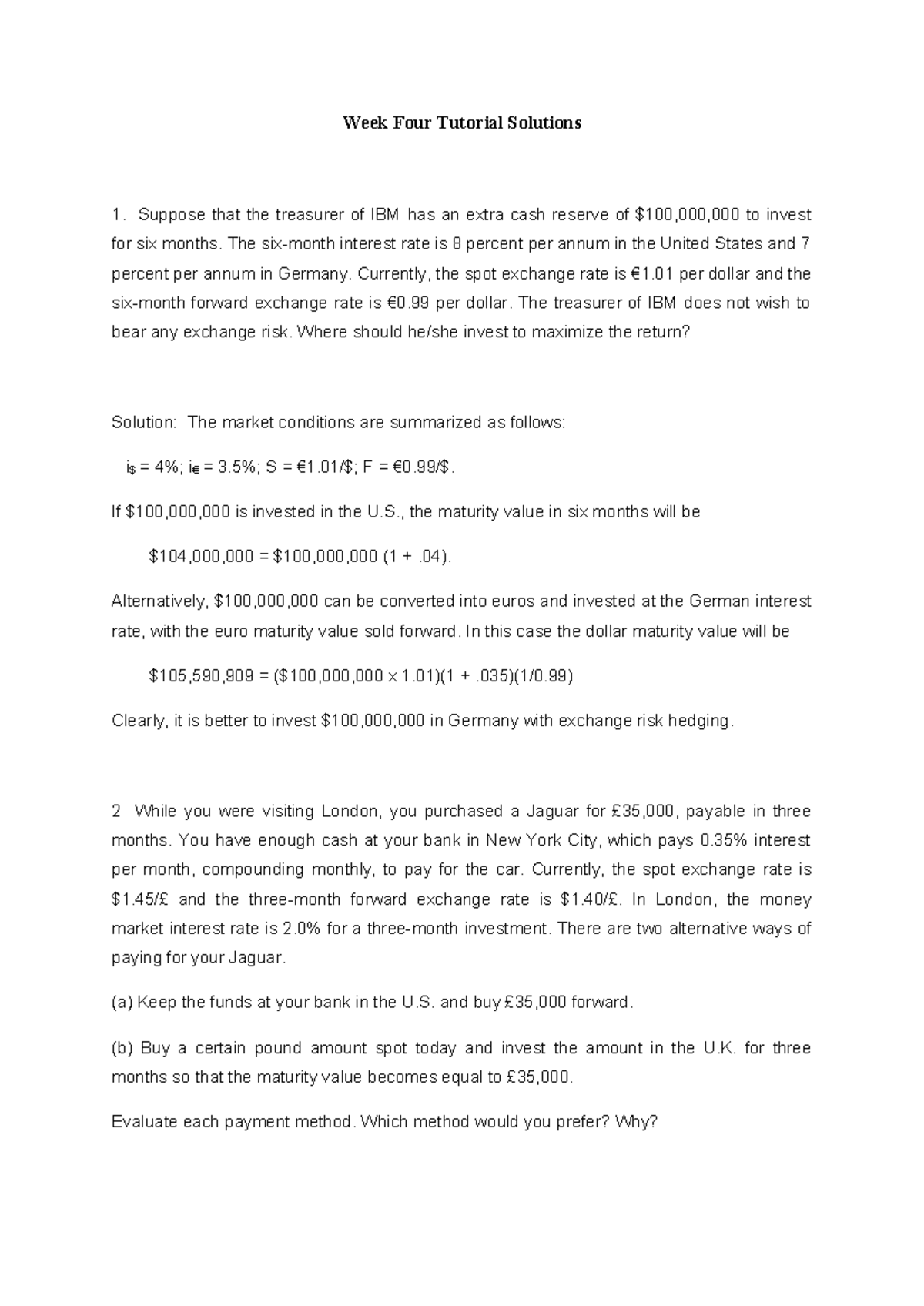 Week 4 Solutions - Tute Solution - Week Four Tutorial Solutions Suppose that the treasurer of ...